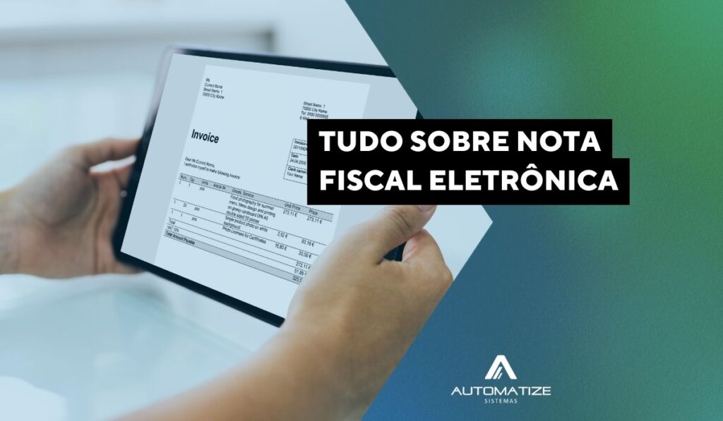 Tudo Sobre NF-e Nota Fiscal Eletrônica – O que é? Por que utilizar ...